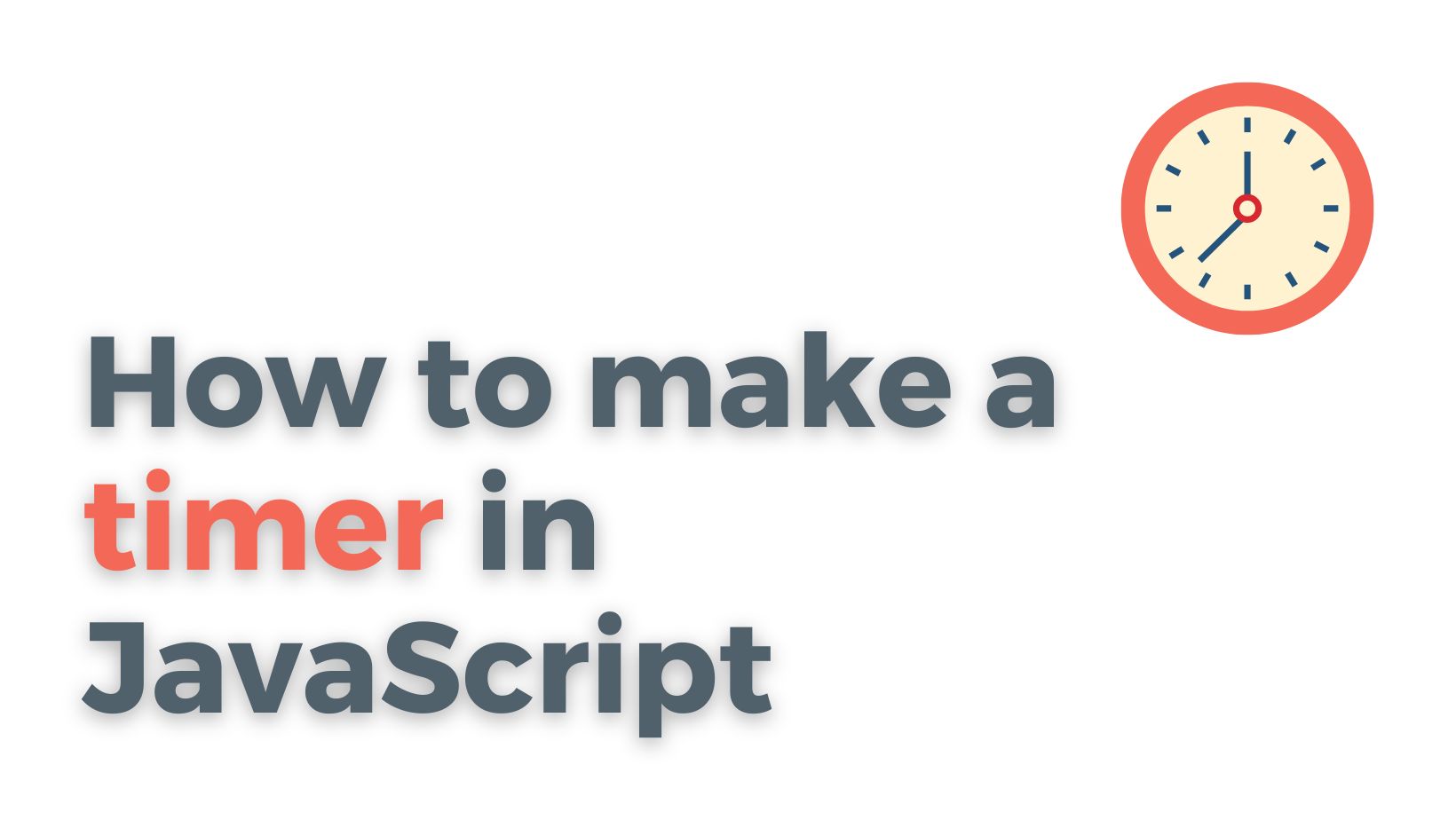 How To Make A Timer In JavaScript 