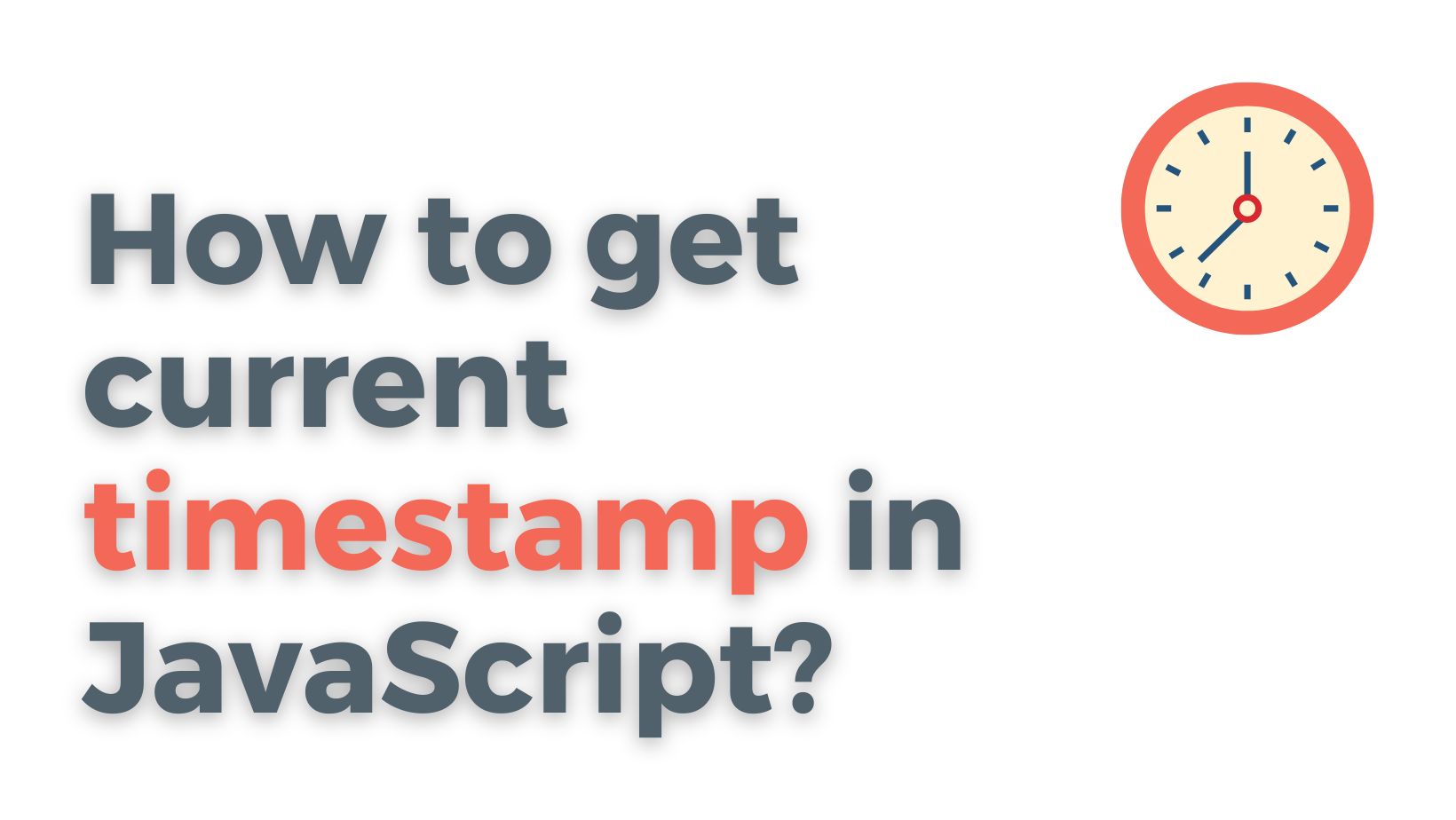 How To Get Current Timestamp In JavaScript 